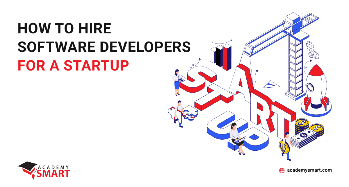 How to Hire Software Developers for a Startup: 7 Essential Tips ...